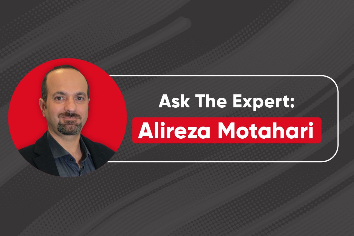 Meet the Experts: Alireza Motahari